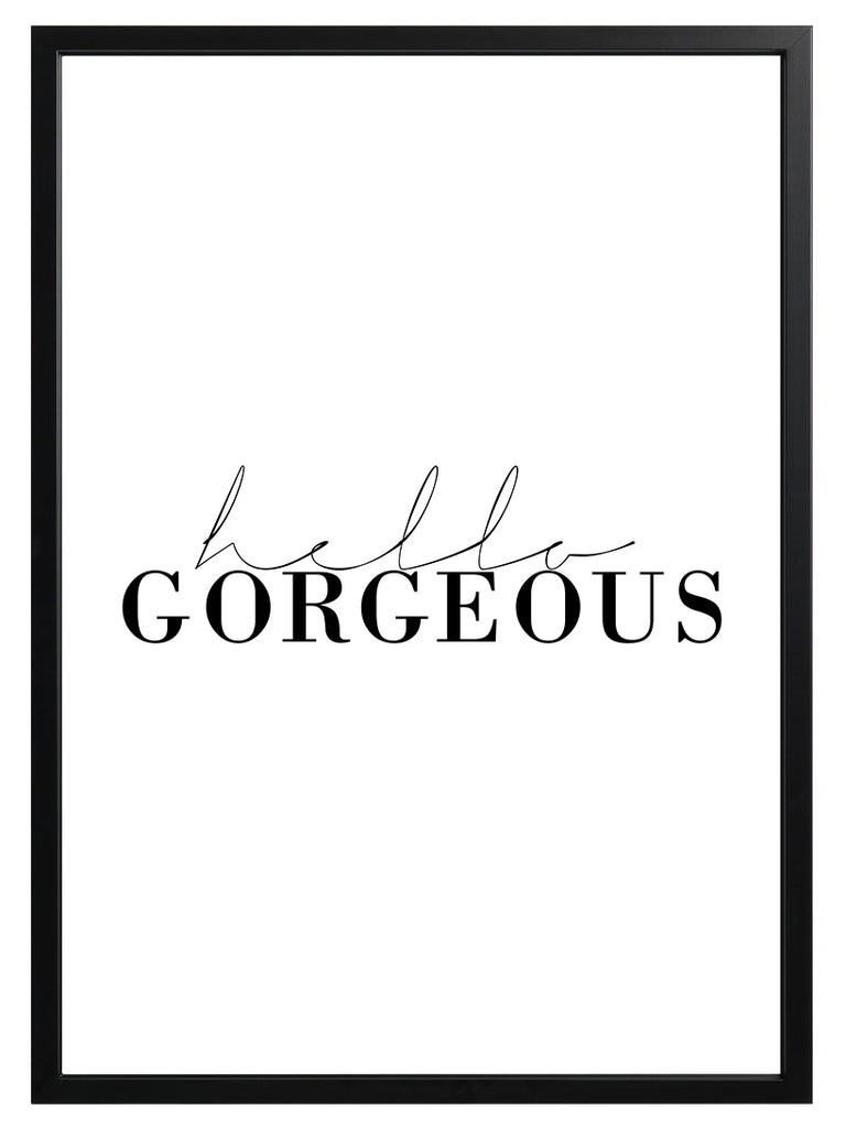 Hello Gorgeous Print – NIEVUS